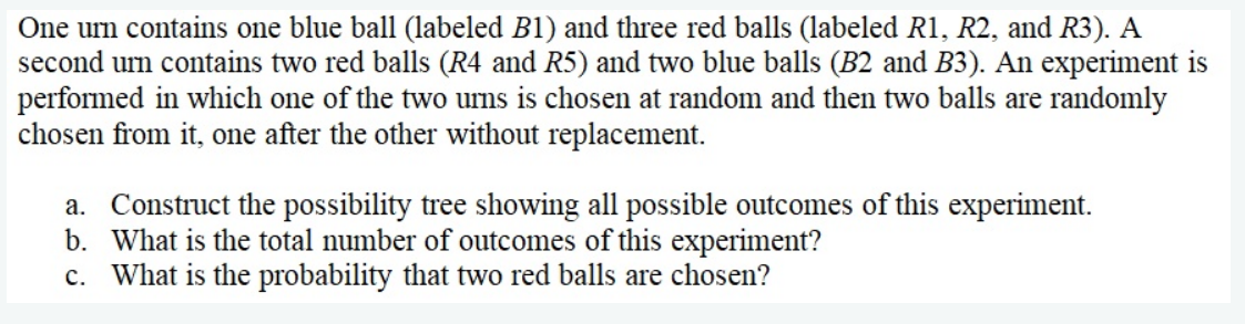 Solved One urn contains one blue ball (labeled Bl) and three | Chegg.com