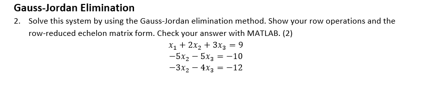 Solved Gauss-Jordan Elimination 2. Solve this system by | Chegg.com