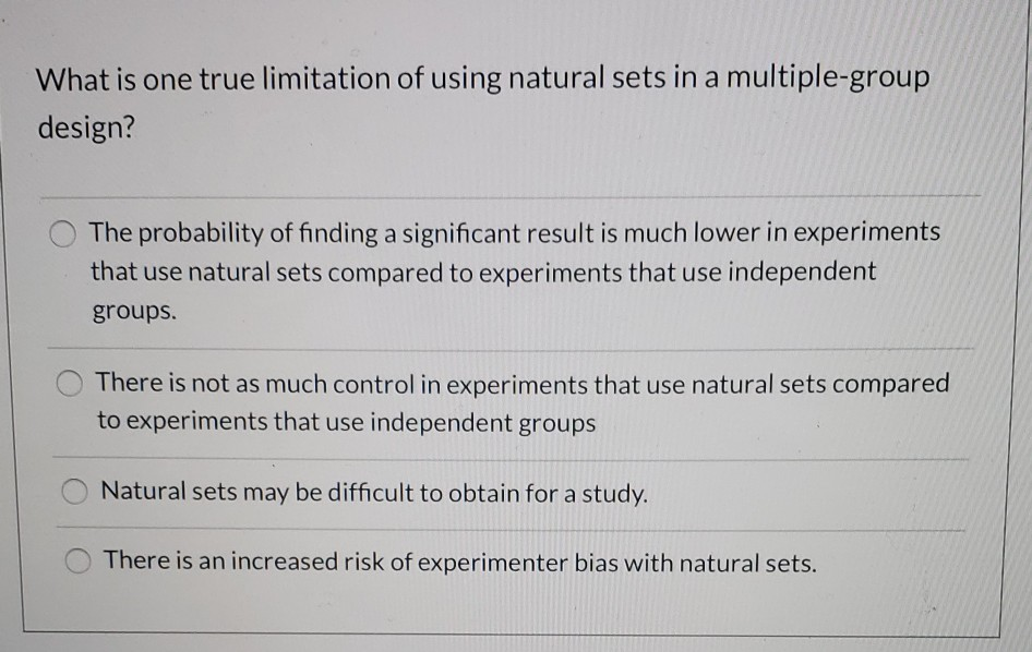 Solved What is one true limitation of using natural sets in | Chegg.com
