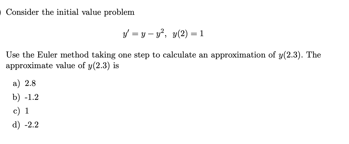 Solved Consider the initial value problem y = y - y?, y(2) = | Chegg.com