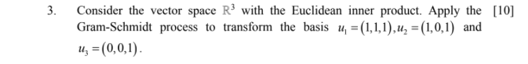 Solved 3. Consider the vector space R3 with the Euclidean | Chegg.com