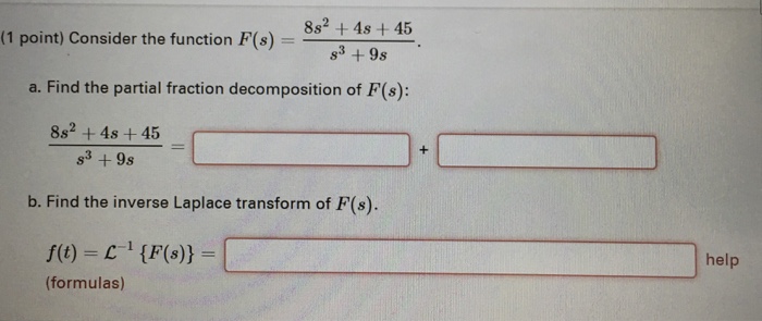 Solved (1 point) Consider the function F(s) 8s2 +4s + 45 s3 | Chegg.com