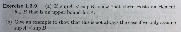 Solved Exercise 1.3.9. (a) If sup A