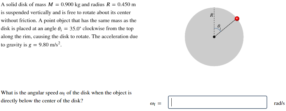 Solved A solid disk of mass M=0.900kg ﻿and radius R=0.450mis | Chegg.com