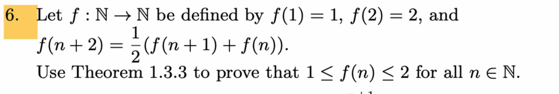 Solved Let f:N→N be defined by f(1)=1,f(2)=2, | Chegg.com Solved Let f:N→N be defined by f(1)=1,f(2)=2, | Chegg.com