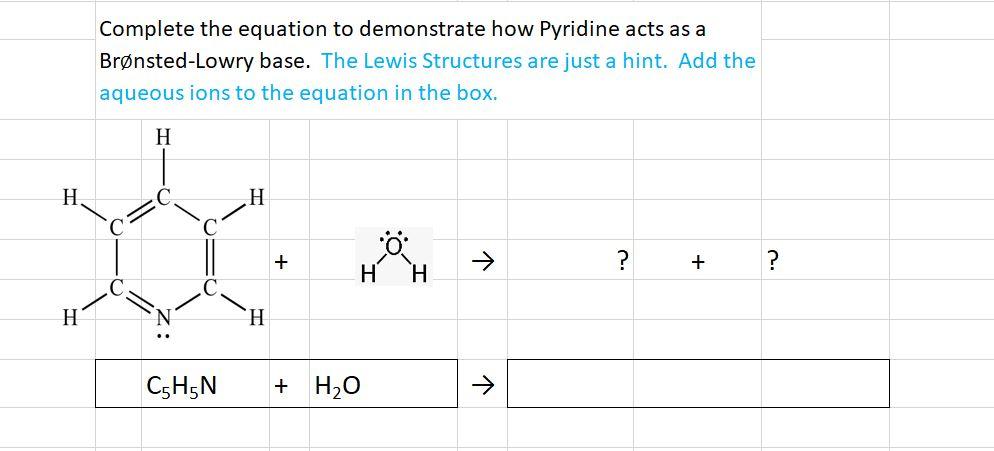 Solved Complete the equation to demonstrate how Pyridine | Chegg.com