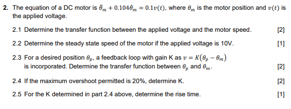 Solved 2. The equation of a DC motor is θ¨m+0.104θm=0.1v(t), | Chegg.com
