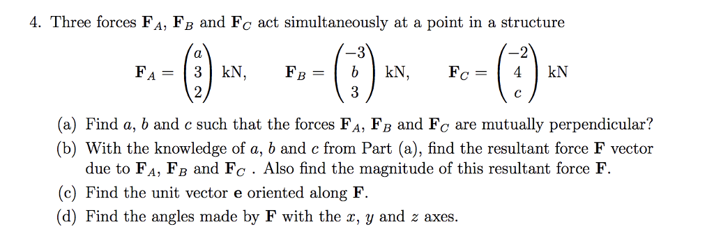 Solved 4. Three forces FA, FB and Fo act simultaneously at a | Chegg.com