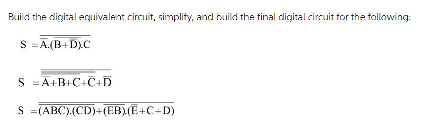 Solved Build the digital equivalent circuit, simplify, and | Chegg.com