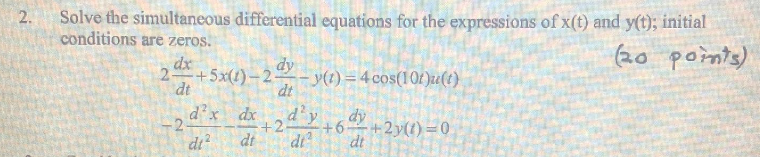 Solved 2. Solve the simultaneous differential equations for | Chegg.com