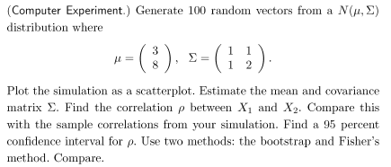 (Computer Experiment.) Generate 100 random vectors | Chegg.com