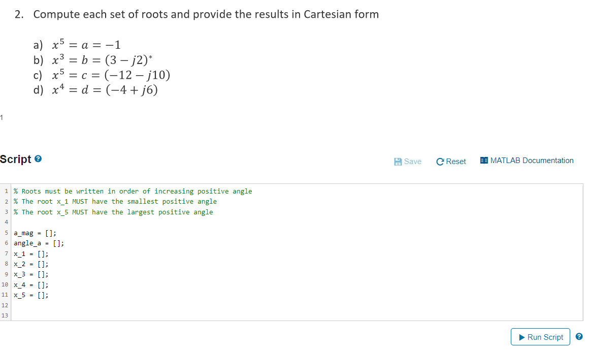Solved 2 Compute Each Set Of Roots And Provide The Results 
