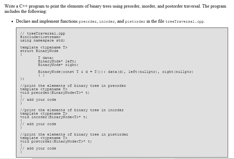 Solved Write a C++ program to print the elements of binary | Chegg.com Solved Write a C++ program to print the elements of binary | Chegg.com