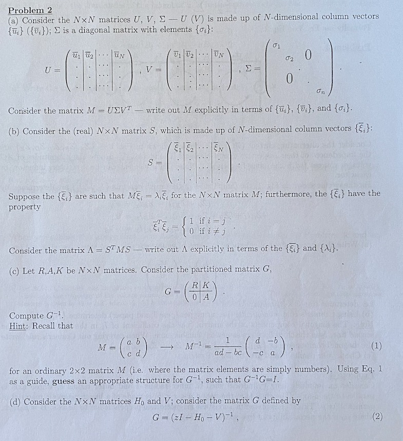 Solved Problem 2 (a) Consider the NxN matrices U, V, S-U (V) | Chegg.com