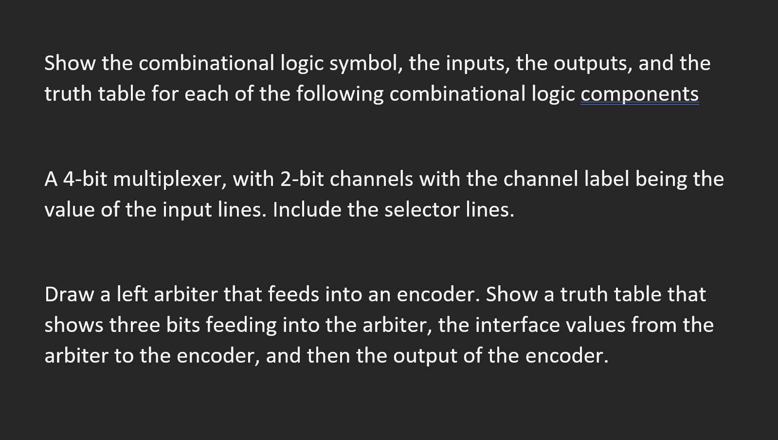Solved Show the combinational logic symbol, the inputs, the | Chegg.com