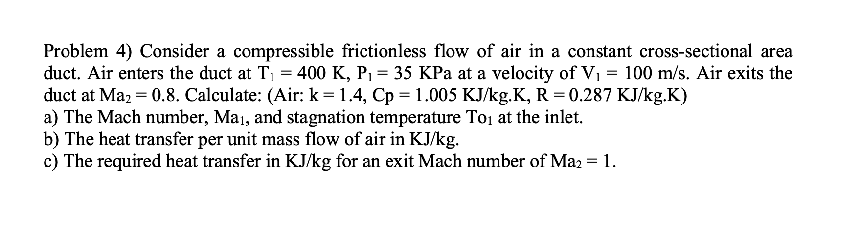 [Solved]: Problem 4) Consider a compressible frictionless
