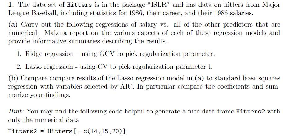 Solved 1. The data set of Hitters is in the package "ISLR" | Chegg.com