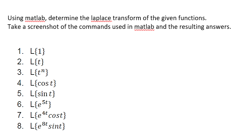 Solved Using Matlab Determine The Laplace Transform Of The 