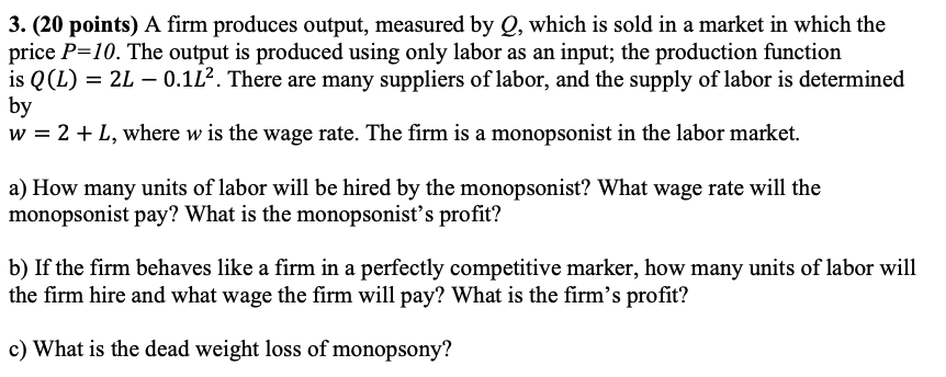 Solved 3. (20 points) A firm produces output, measured by Q, | Chegg.com