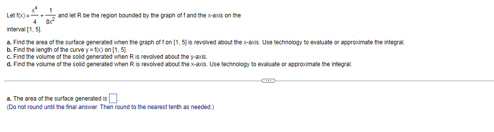 Solved Let f(x)=4x4+8x21 and let R be the region bounded by | Chegg.com Solved Let f(x)=4x4+8x21 and let R be the region bounded by | Chegg.com
