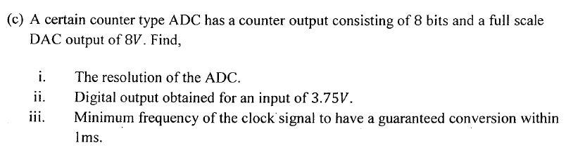 Solved (c) A certain counter type ADC has a counter output | Chegg.com
