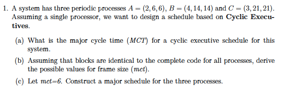 1. A system has three periodic processes A = (2,6,6), | Chegg.com