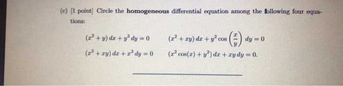 Solved (e) [1 point] Circle the homogeneous differential | Chegg.com