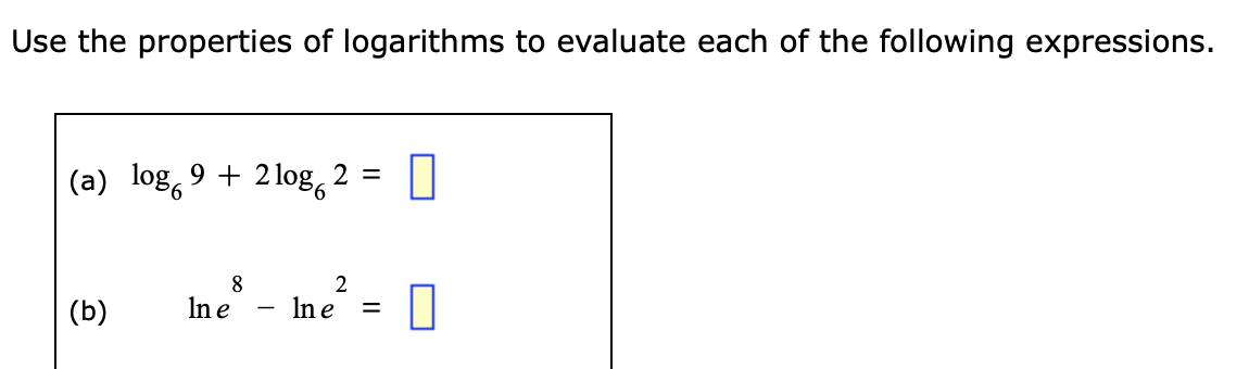 Solved Use the properties of logarithms to evaluate each of | Chegg.com