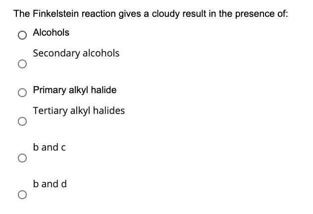 Solved The Finkelstein reaction gives a cloudy result in the | Chegg.com