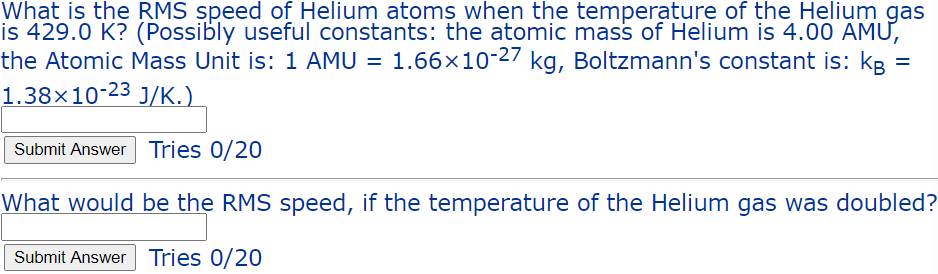 Solved What is the RMS speed of Helium atoms when the | Chegg.com