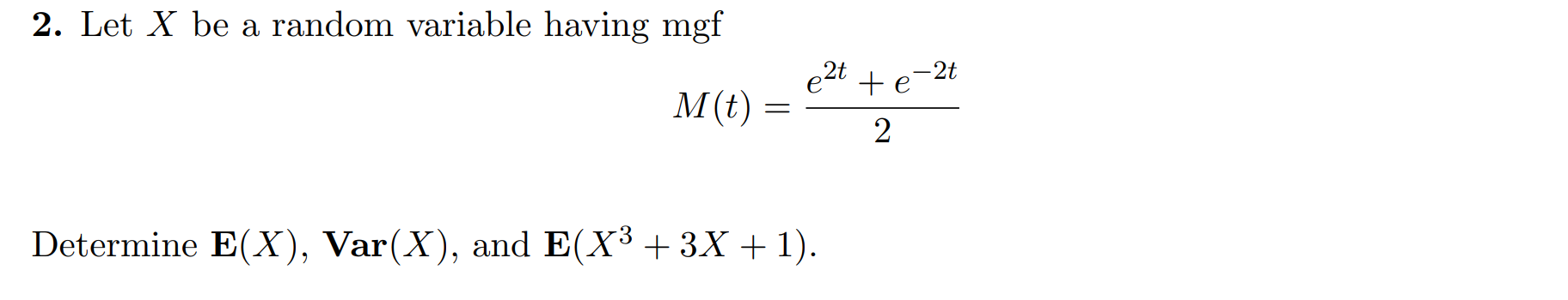 Solved 2. Let X be a random variable having mgf | Chegg.com