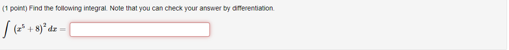 Solved (1 ﻿point) ﻿Find the following integral. Note that | Chegg.com