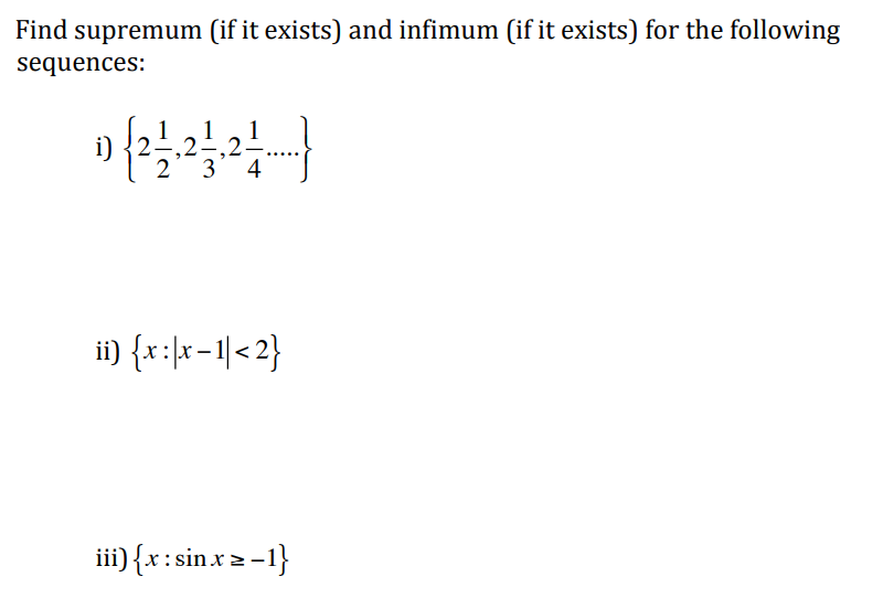 Solved Find supremum (if it exists) and infimum (if it | Chegg.com
