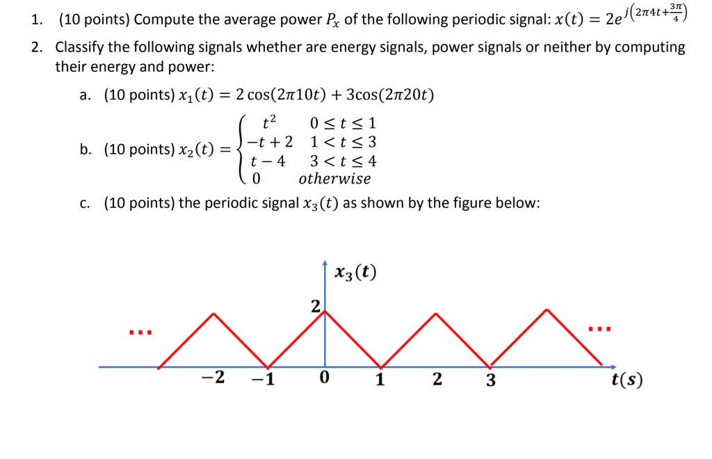 Solved 1@ X2?4t +3 1. (10 points) Compute the average power | Chegg.com
