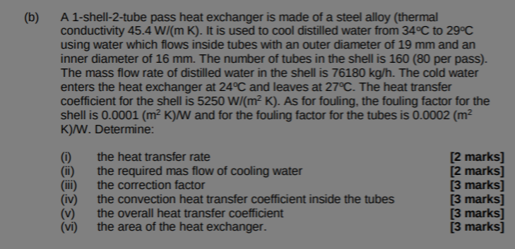 Solved (b) A 1-shell-2-tube pass heat exchanger is made of a | Chegg.com