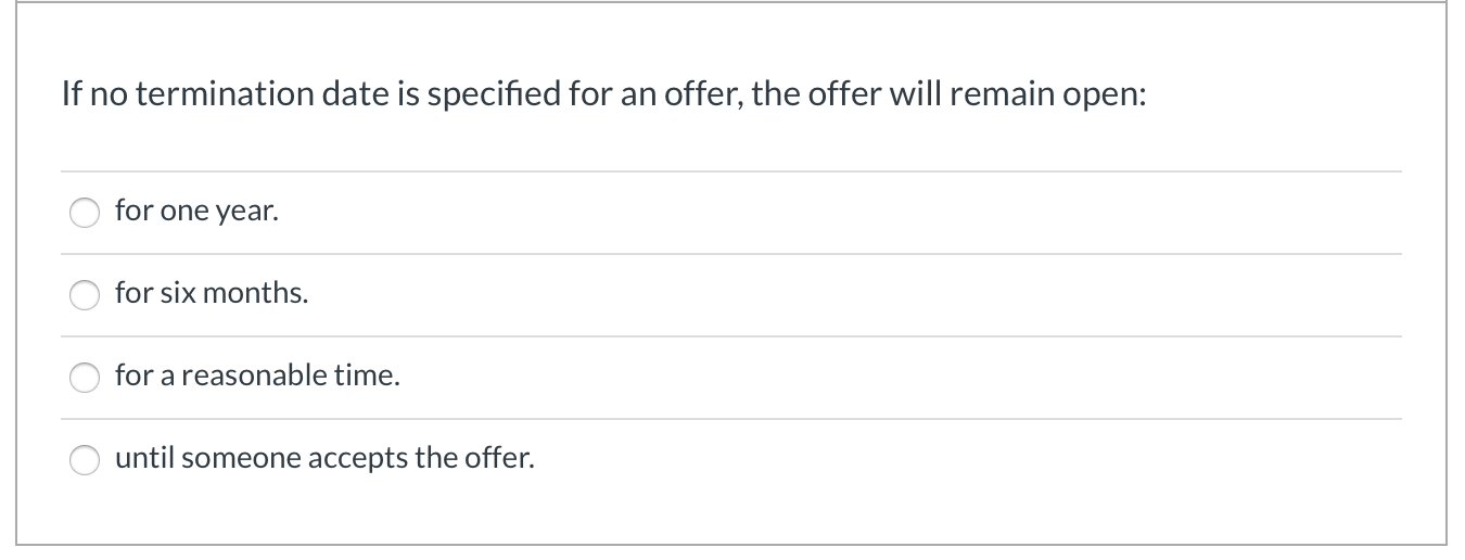 Solved If no termination date is specified for an offer, the | Chegg.com