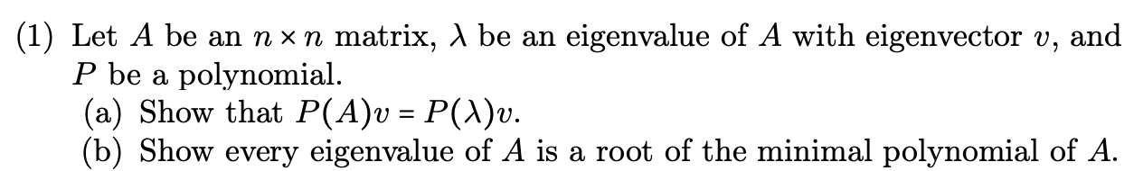 Solved (1) Let A be an nxn matrix, be an eigenvalue of A | Chegg.com