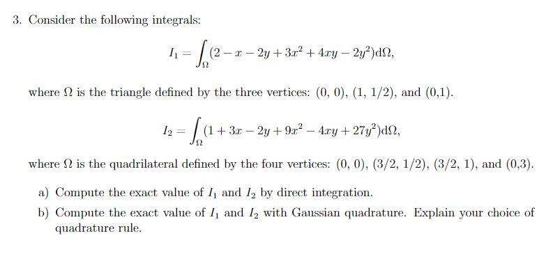 Solved Consider the following integrals:I_(1)=\int_(\Omega | Chegg.com