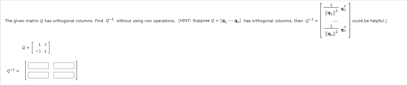 Solved qI 1191/12 The given matrix Q has orthogonal columns. | Chegg.com