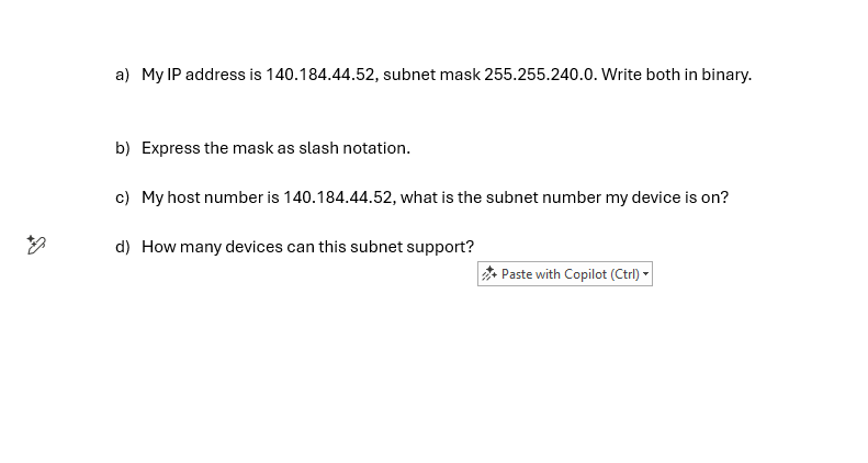 Solved a) ﻿My IP address is 140.184.44.52, ﻿subnet mask | Chegg.com