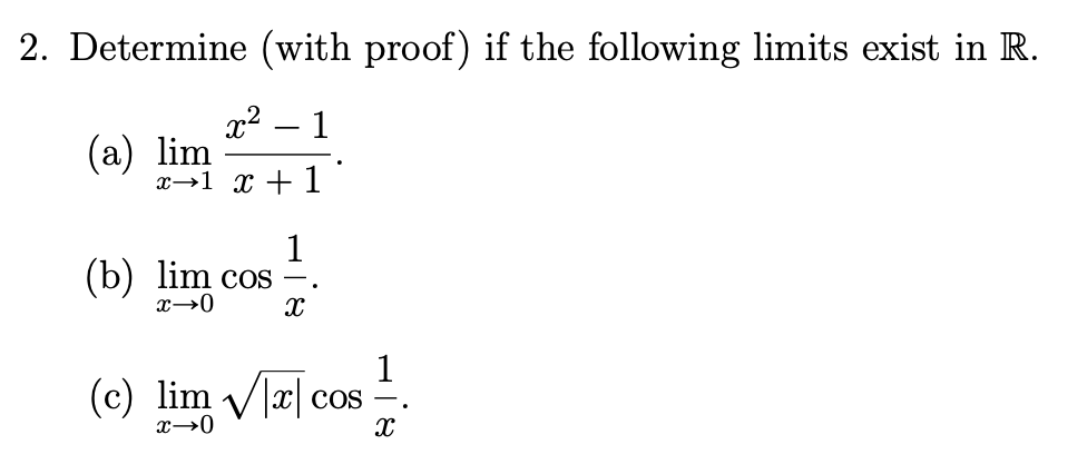 Solved 2. Determine (with proof) if the following limits | Chegg.com