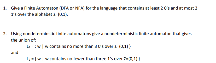 Solved 1. Give a Finite Automaton (DFA or NFA) for the | Chegg.com