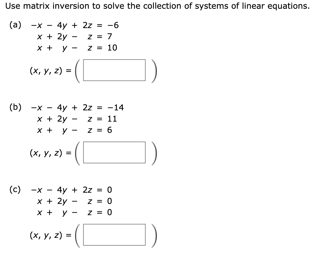 Solved Use matrix inversion to solve the collection of | Chegg.com