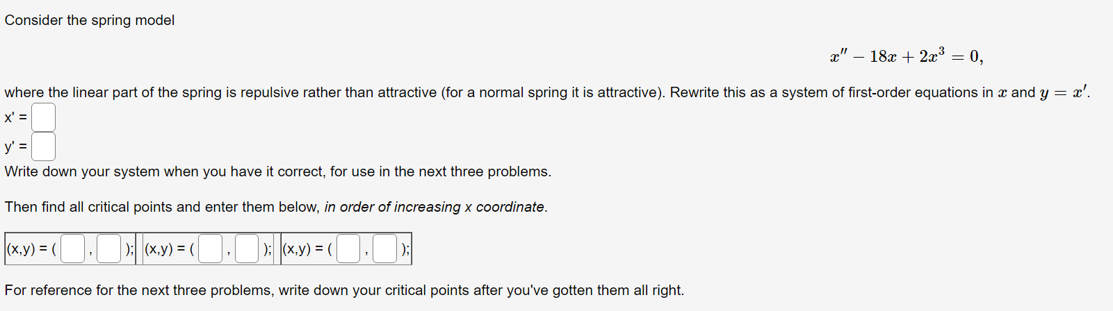 Solved Consider the spring model x" – 18x + 2x3 = 0, where | Chegg.com