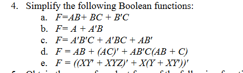 Solved 4. Simplify the following Boolean functions: a. F=AB+ | Chegg.com