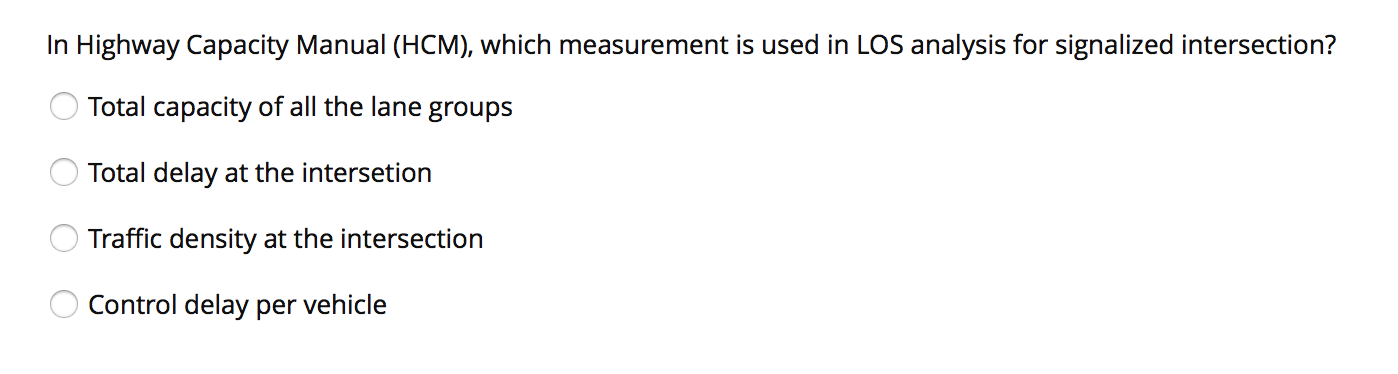 Solved In Highway Capacity Manual (HCM), which measurement | Chegg.com
