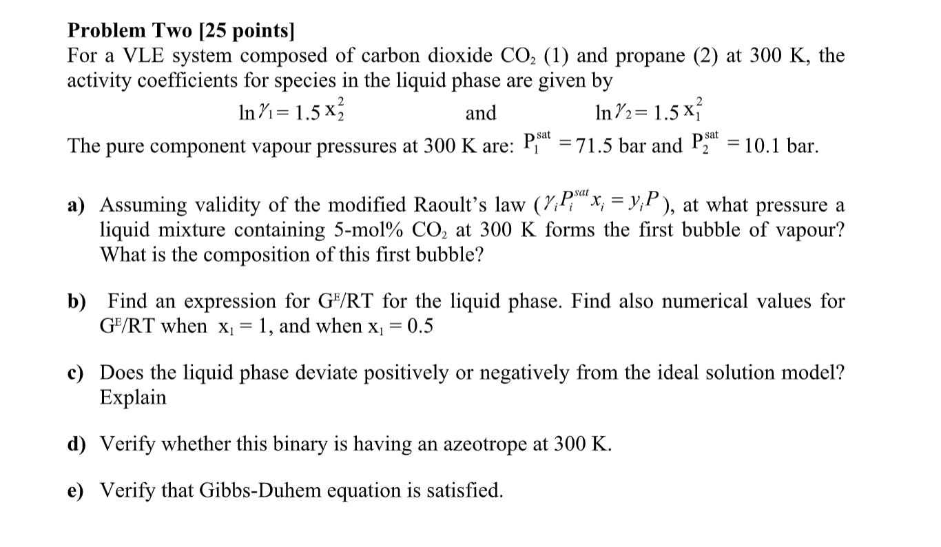 Solved Problem Two [25 points] For a VLE system composed of | Chegg.com