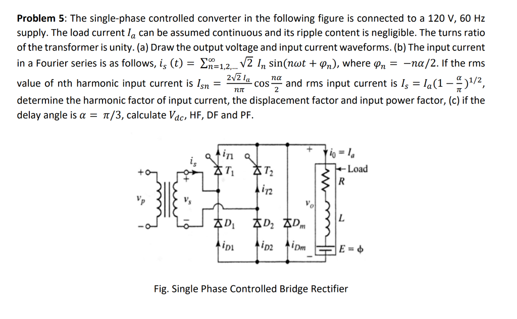 Solved Problem 5: The single-phase controlled converter in | Chegg.com