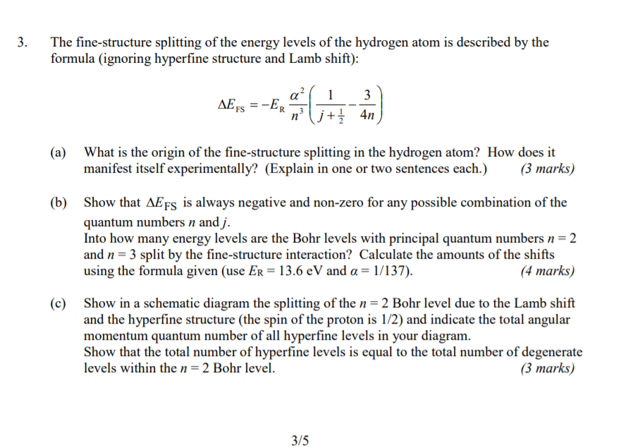 Solved 3. The fine-structure splitting of the energy levels | Chegg.com