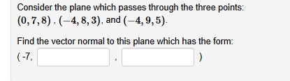 Solved Consider the plane which passes through the three | Chegg.com
